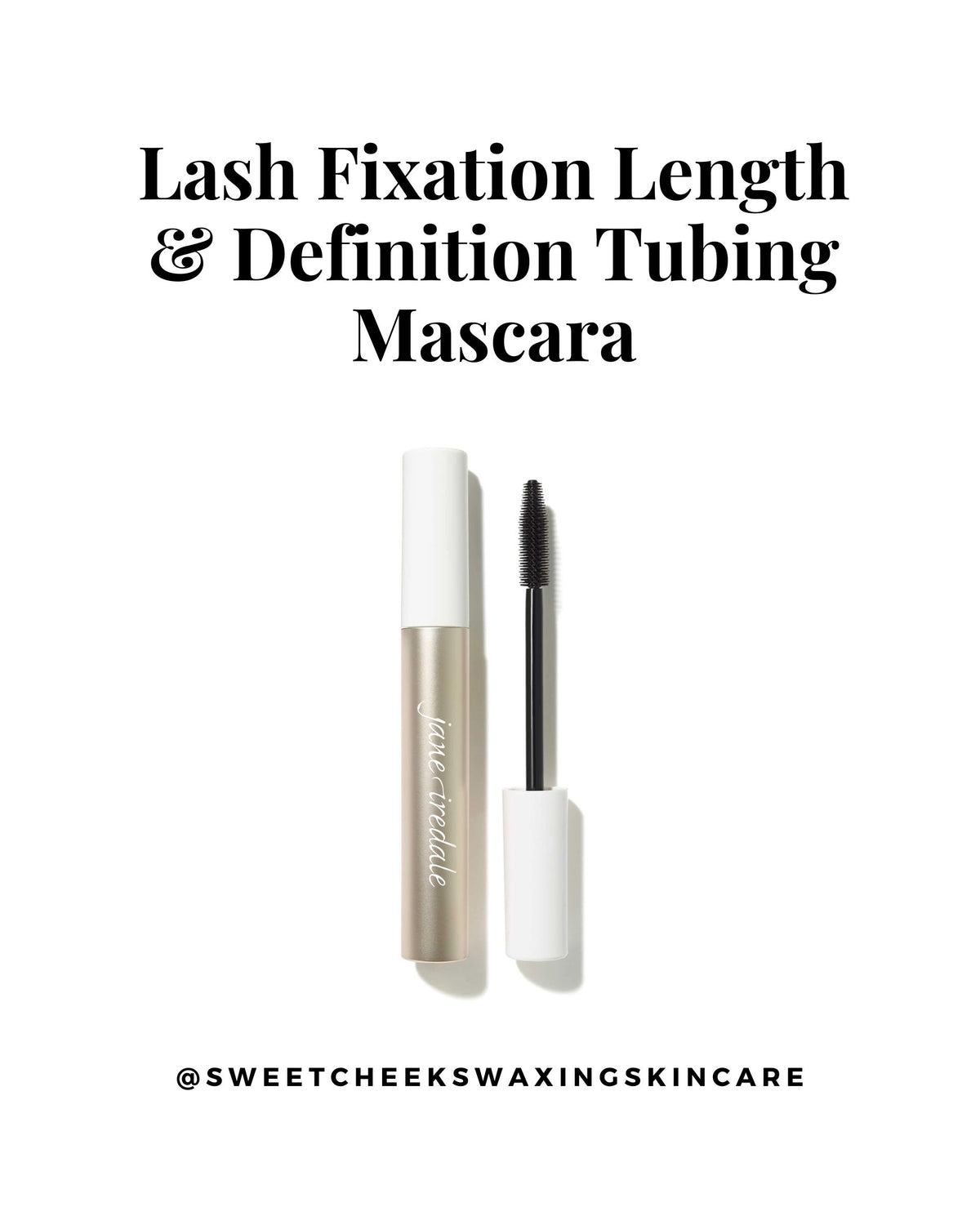 Lash Fixation Length & Definition Tubing Mascara | Sweet Cheeks Waxing ...